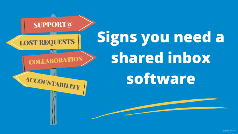 6 Signs your team needs a shared inbox software | Replypad